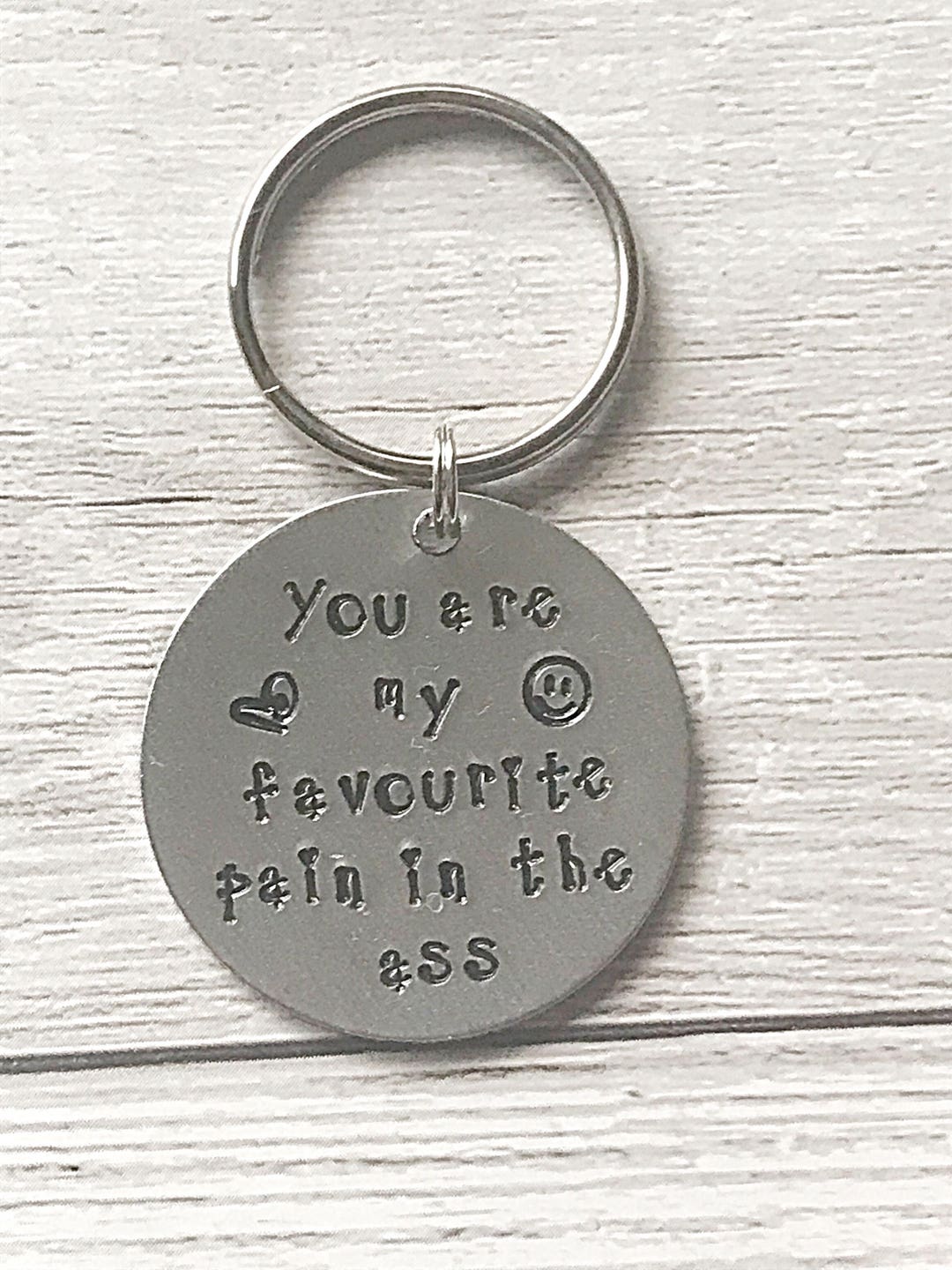 Funny Hand Stamped Keychain: 'you Are My Favorite Pain in the Ass ...