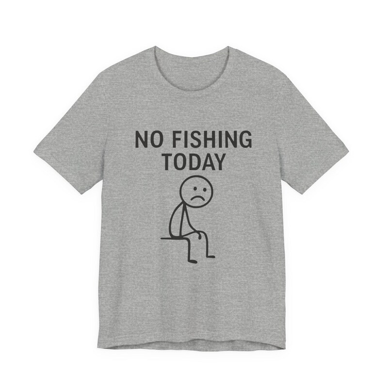 Funny Fishing Shirt, No Fishing Stick Man Graphic Tee, Sarcastic ...