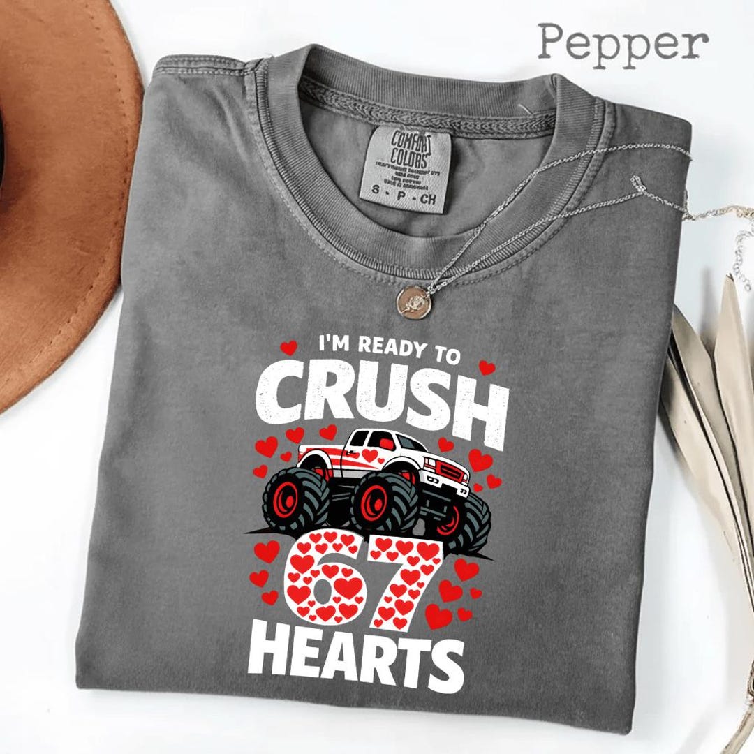 I'm Ready to Crush 67 Hearts PNG SVG: Valentine Monster Truck Love ...