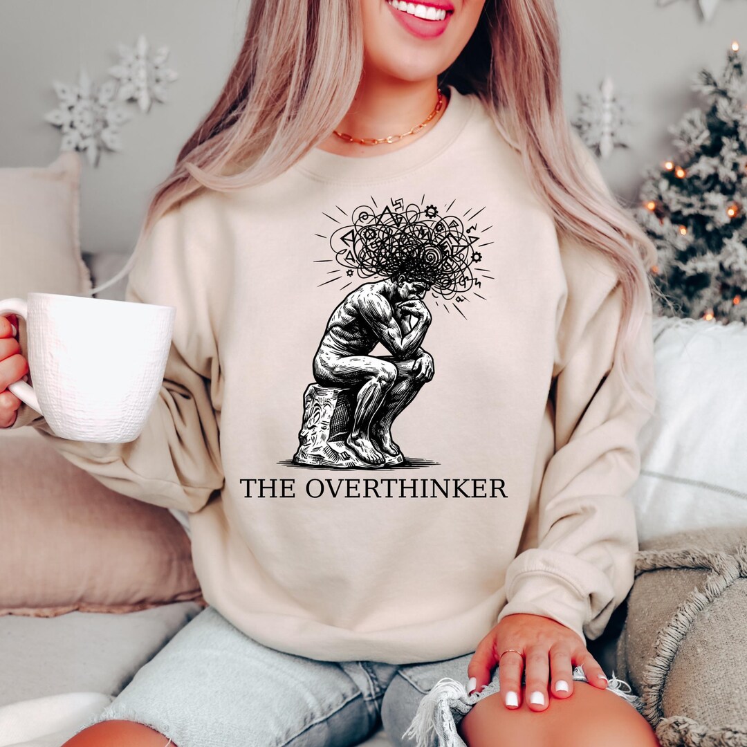 The Overthinker Sculpture Shirt, Sarcastic Humor Shirt, Anxiety ...