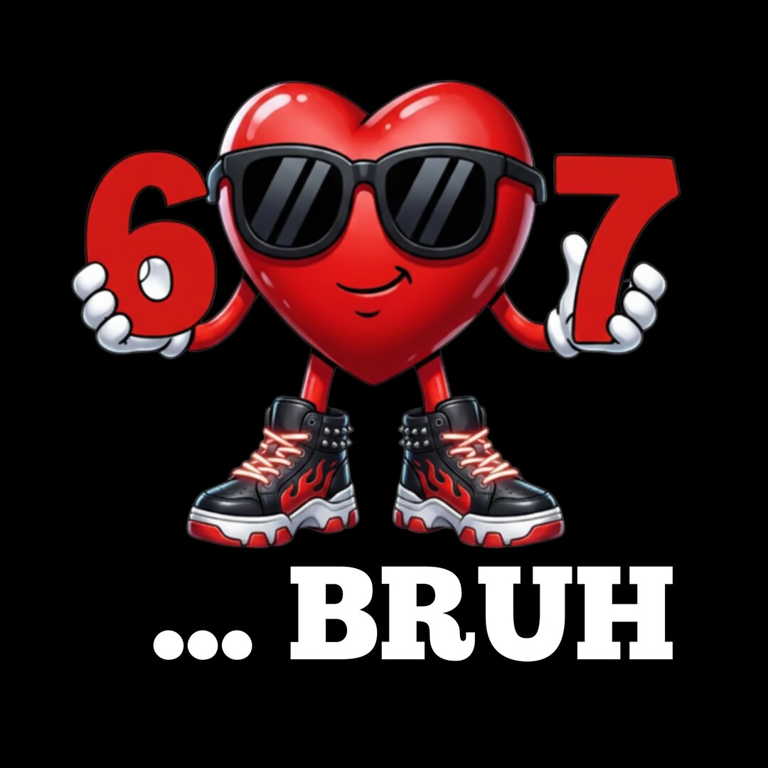 Funny 67 Bruh Valentine PNG | Heart Meme Clipart (digital Download) - Etsy