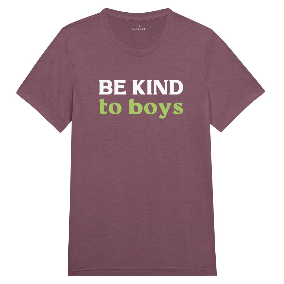 BE KIND to BOYS • Extra-soft • All Genders T-shirt - Etsy