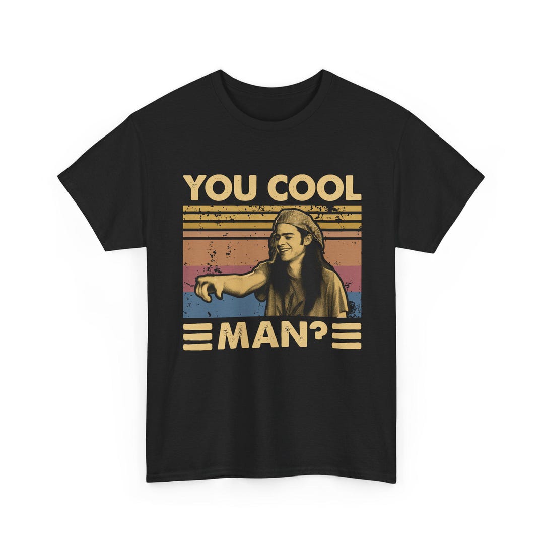 Dazed and Confused, Ron Slater, You Cool Man Vintage T Shirt Black ...