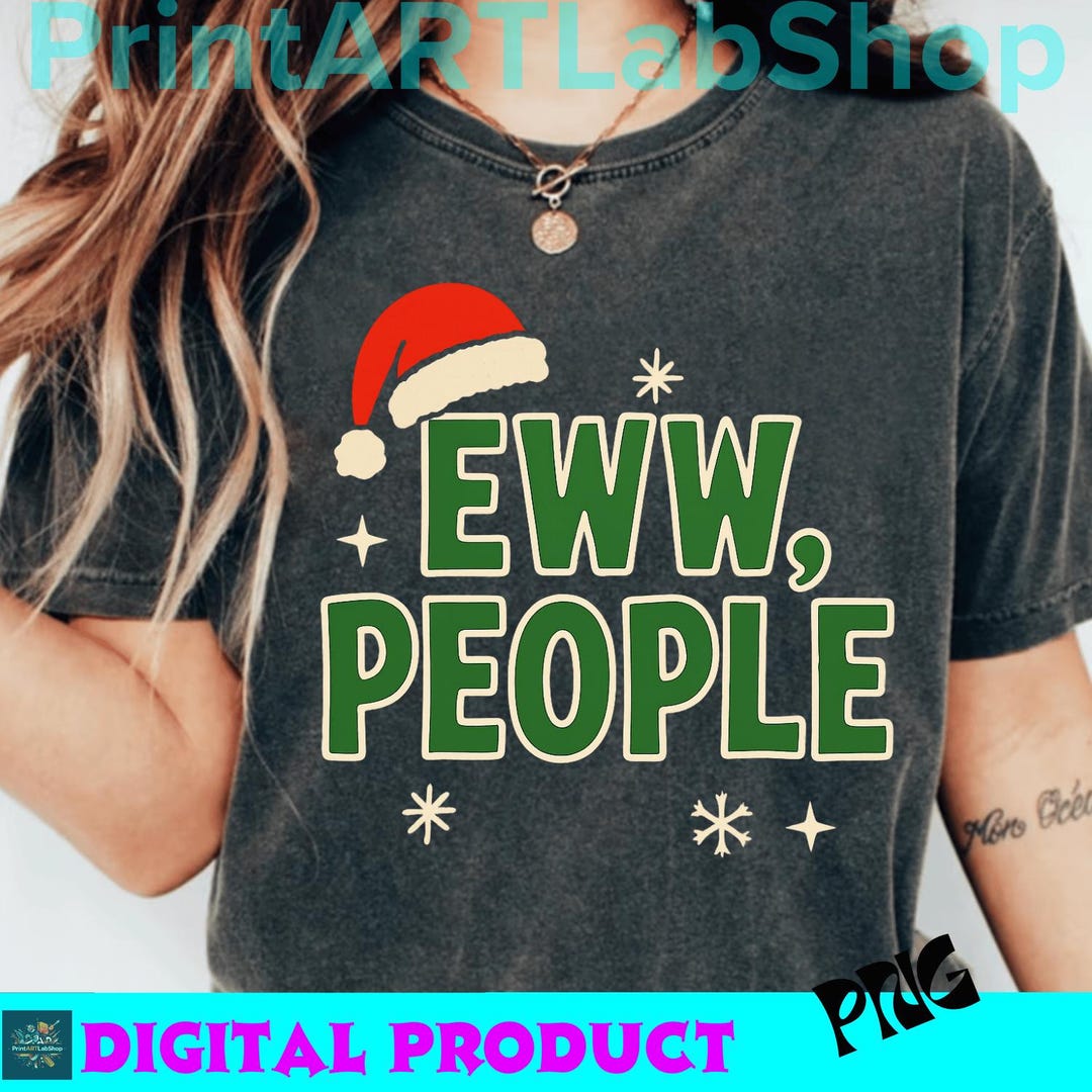 Eww People Santa Hat PNG: Funny Sarcastic Christmas Clipart (digital ...