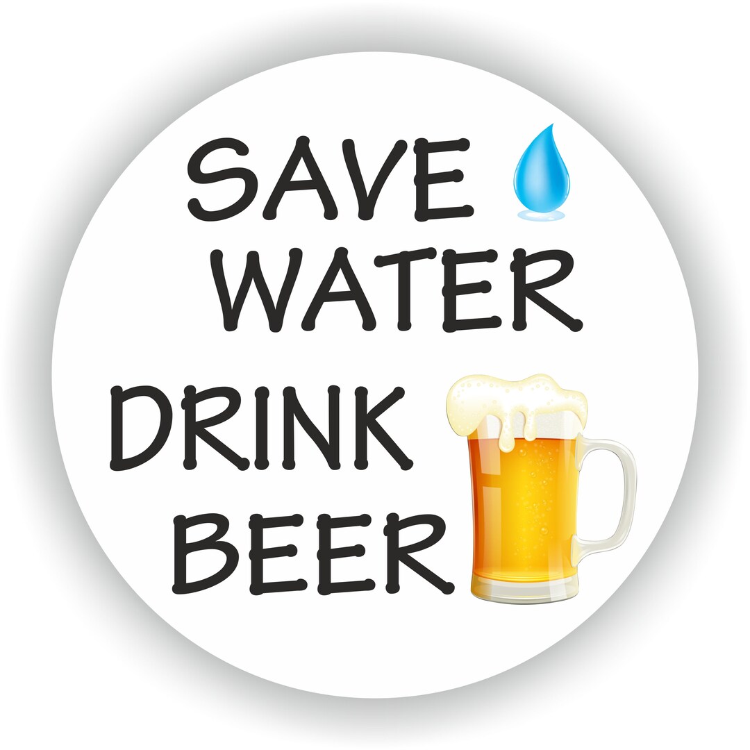 Save Water Drink Beer Sticker for Laptop Book Fridge Guitar Motorcycle ...