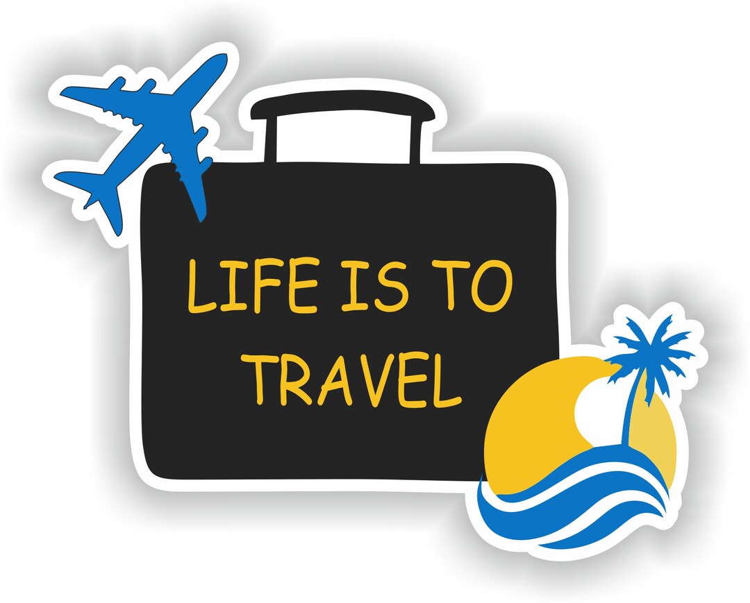 Life is to Travel World Traveler Sticker for Bumper Car Van Truck ...
