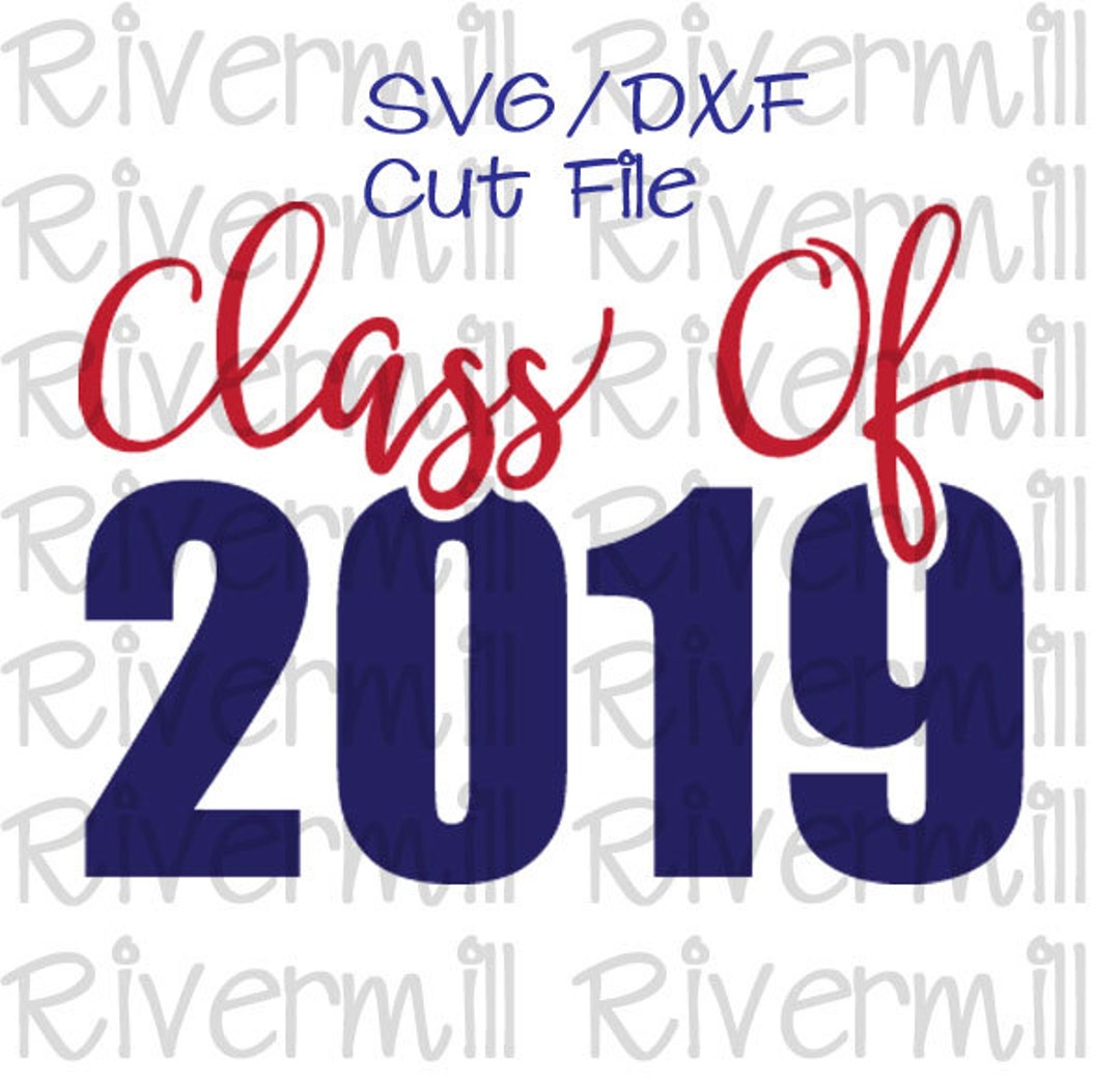 SVG DXF Class of 2019 Cut File - Etsy