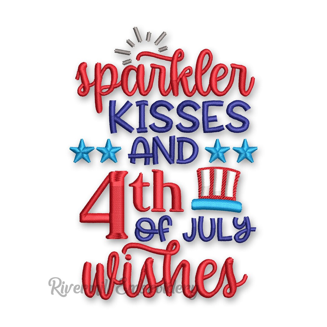 Sparkler Kisses & 4th of July Wishes Machine Embroidery Design - 4 ...
