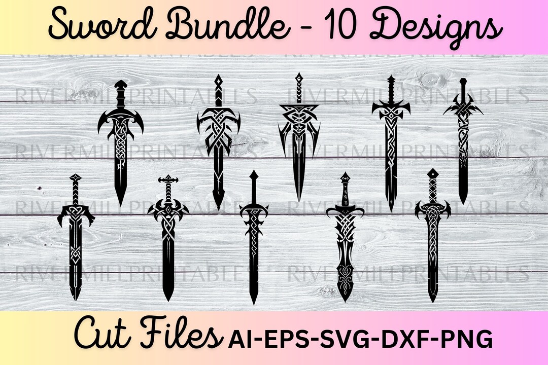 Bundle of 10 Different Fantasy Style Sword or Dagger SVG EPS Cut Files ...