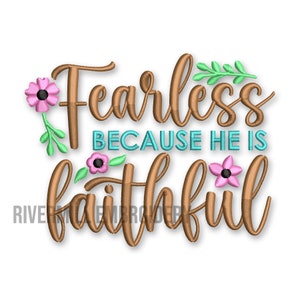 Fearless Because He is Faithful Machine Embroidery Design - Etsy