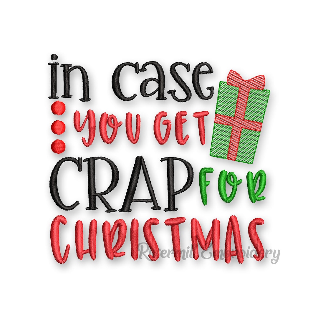 In Case You Get Crap for Christmas Toilet Paper Machine Embroidery ...