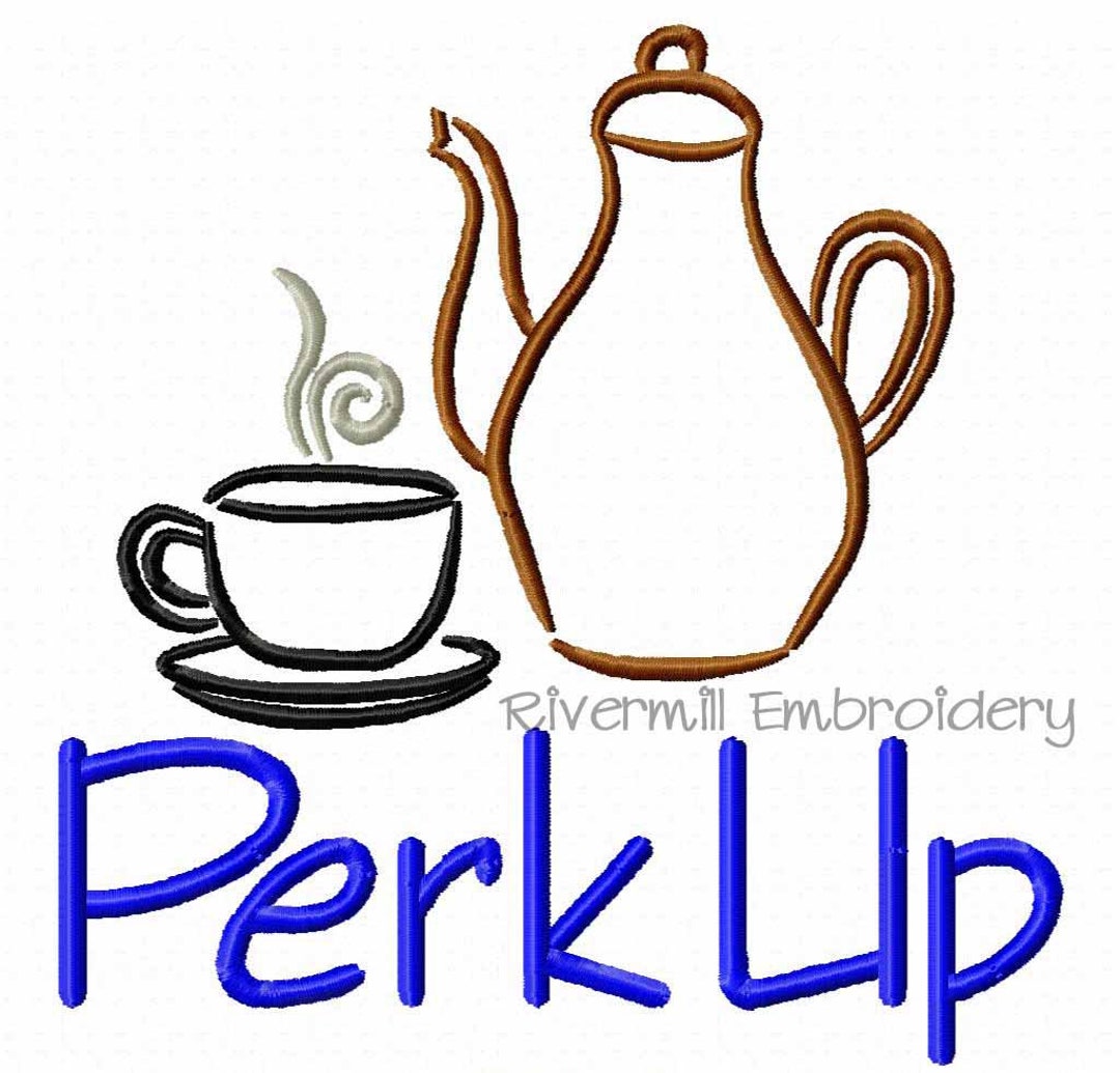 Perk up Coffee Pot & Cup Machine Embroidery Design - 4 Sizes - Etsy