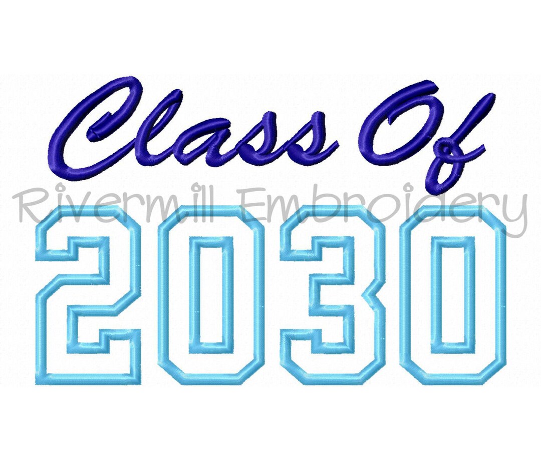 Class of 2030 Applique Machine Embroidery Design - 4 Sizes - Instant ...