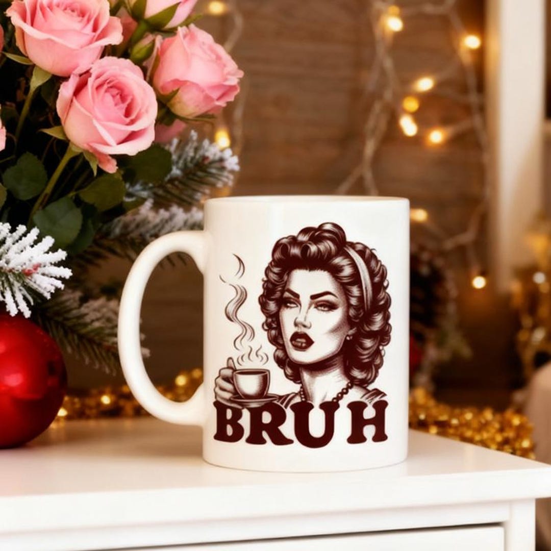 Vintage Bruh Coffee Mug,funny Retro Woman Meme Cup,sassy 50s Housewife ...