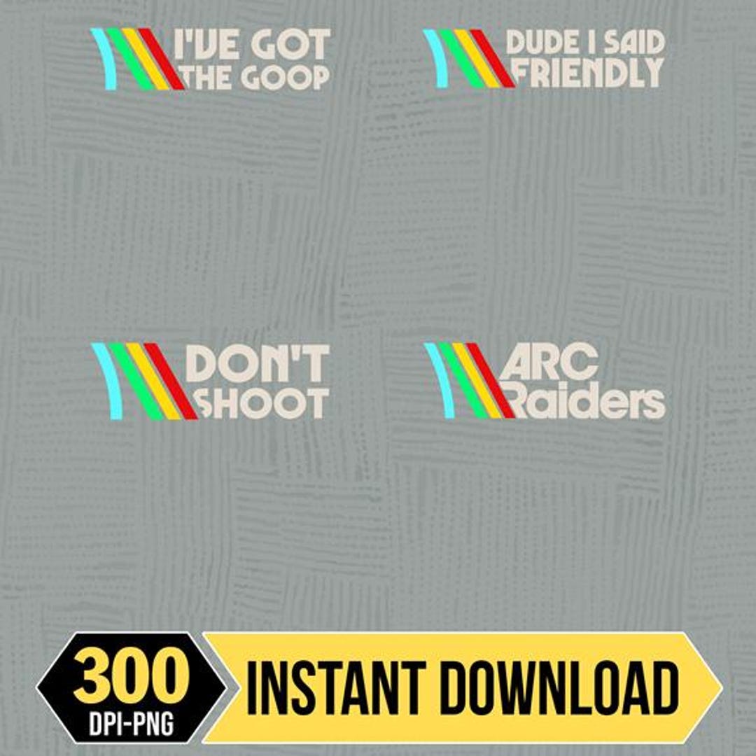 Dont Shoot I've Got the Goop ARC Png Download, Dude I Said Friendly Arc ...