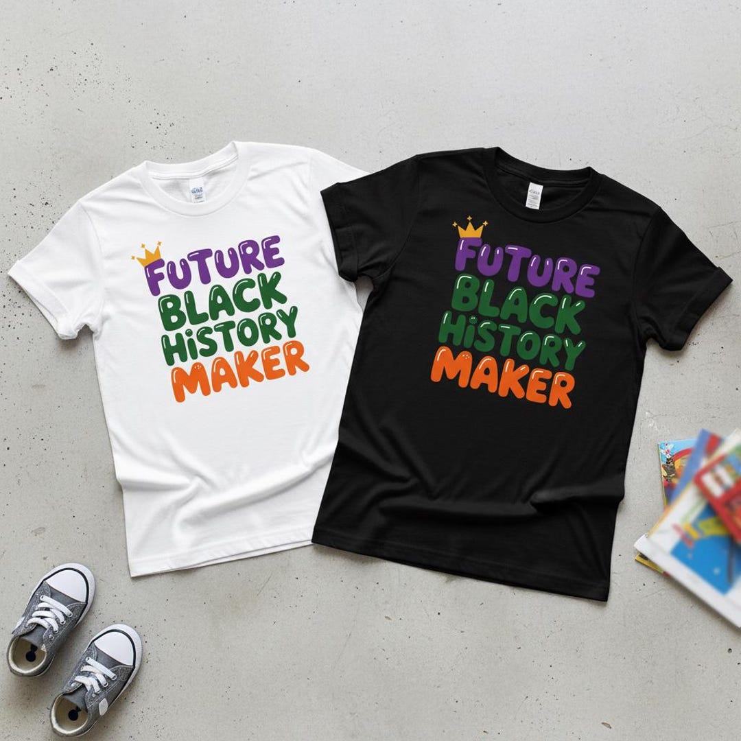 Black History Maker Kids Shirt, Future Crown Tee, Black History Month ...