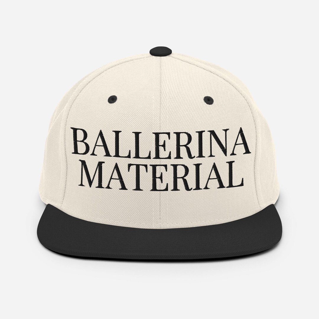 Ballet Dad Hat, "ballerina Material" Snapback Hat for Dancers, Ball Cap ...