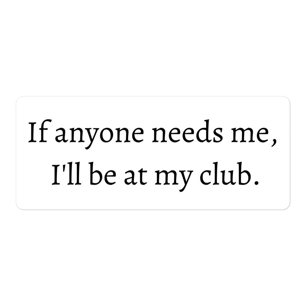 Frasier Sticker, "if Anyone Needs Me, I'll Be at My Club." 90s TV Gift ...