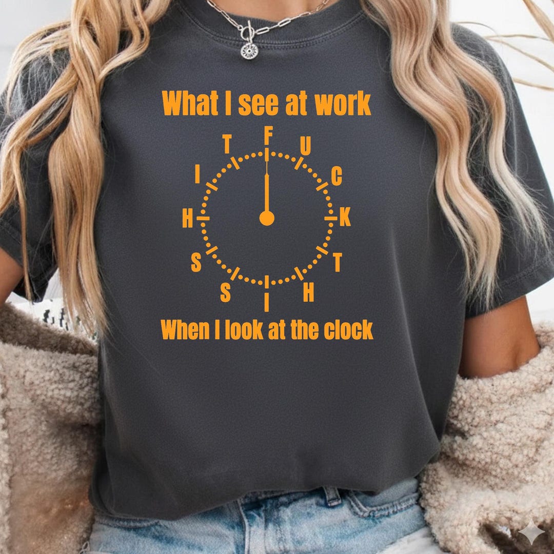 Funny Work Clock Graphic T-shirt - Sarcastic Office Humor - Etsy
