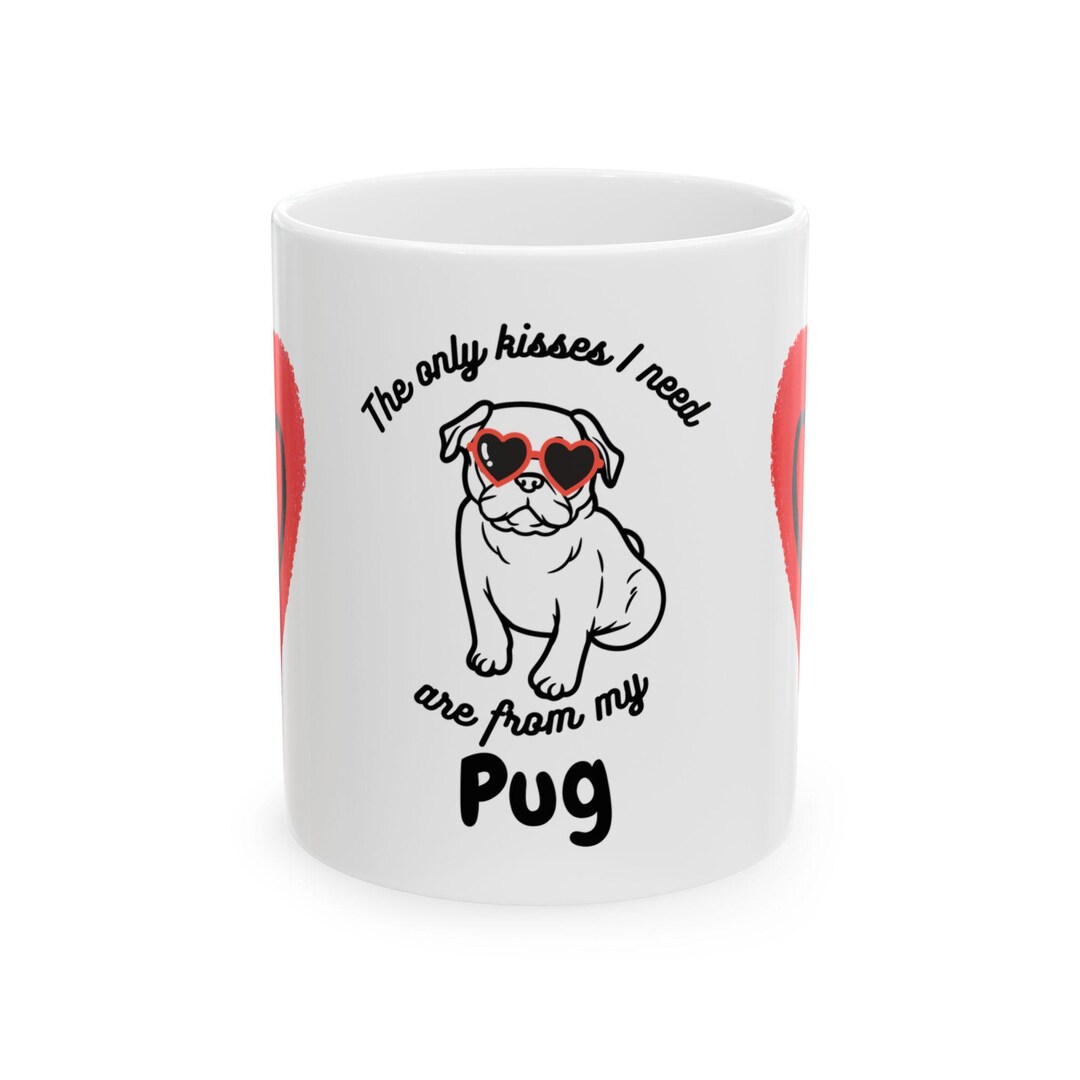 Pug Kisses Ceramic Mug, Dog Mom/dad Gift - Etsy