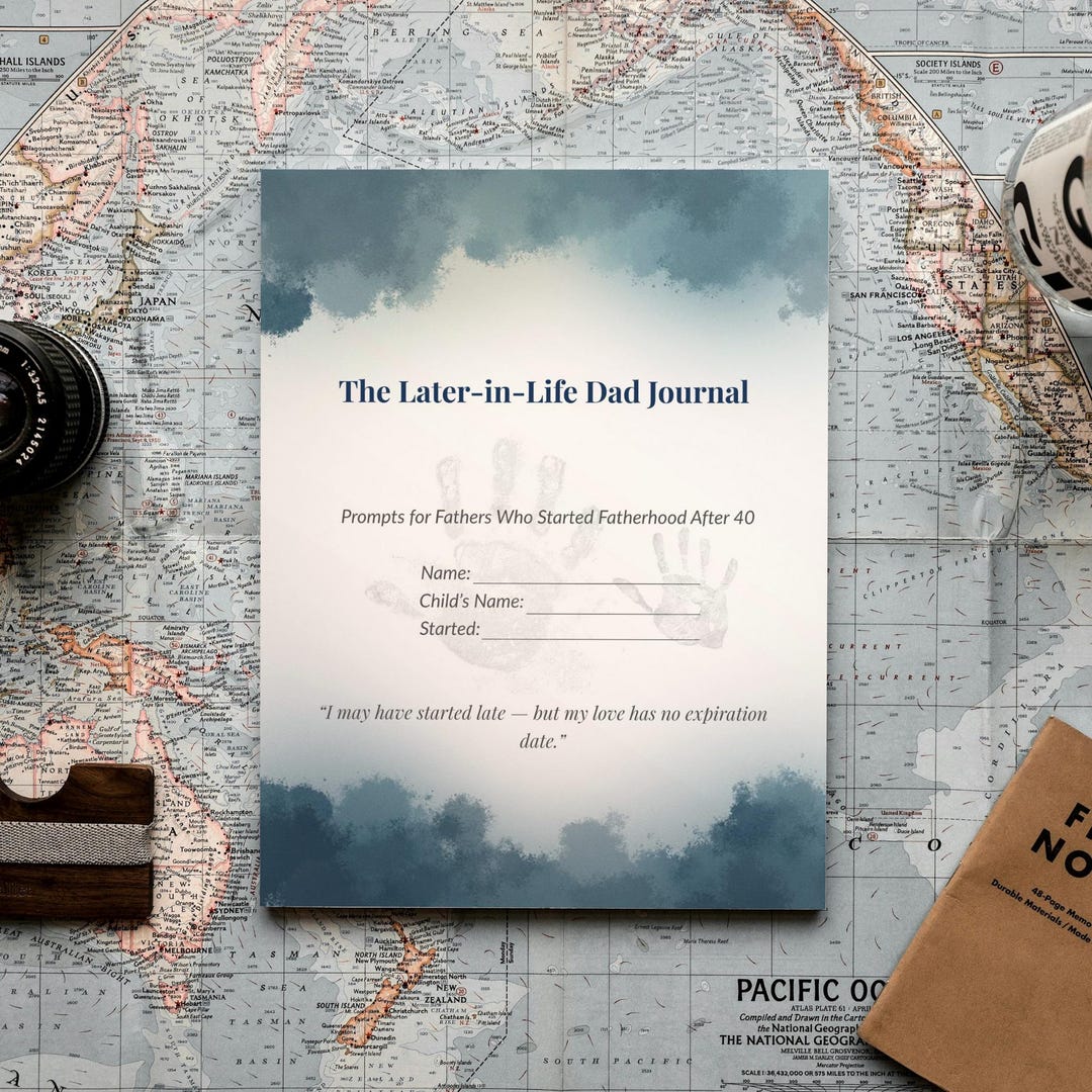The Later-in-life Dad Journal – Prompts for Fathers Who Started ...