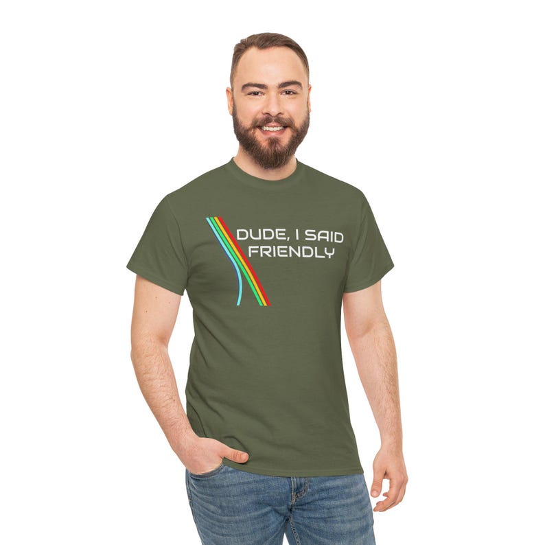 Arc Raiders | Dude I Said Friendly T-shirt - Etsy