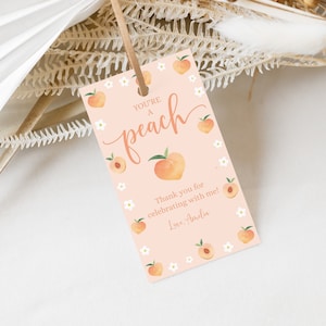 Peach Birthday Thank You Tag Editable You're a Peach Party Favor Tags ...