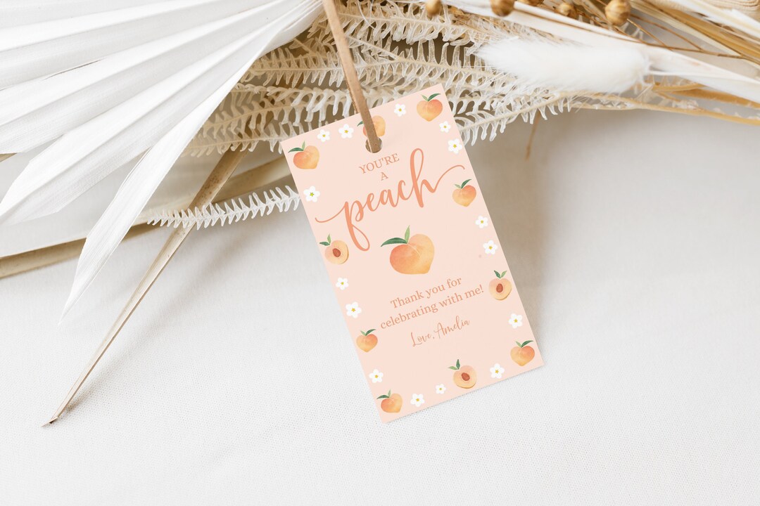 Peach Birthday Thank You Tag Editable You're a Peach Party Favor Tags ...