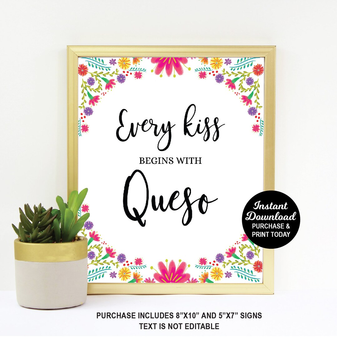 Fiesta Queso Sign, Fiesta Bridal Shower Every Kiss Begins With Queso ...