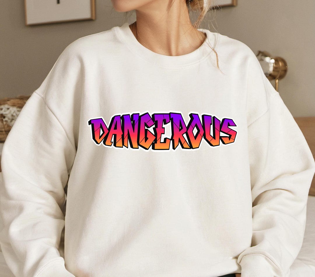 Dangerous Sweatshirt • Bold Gradient Lettering Pullover • Retro Graphic ...