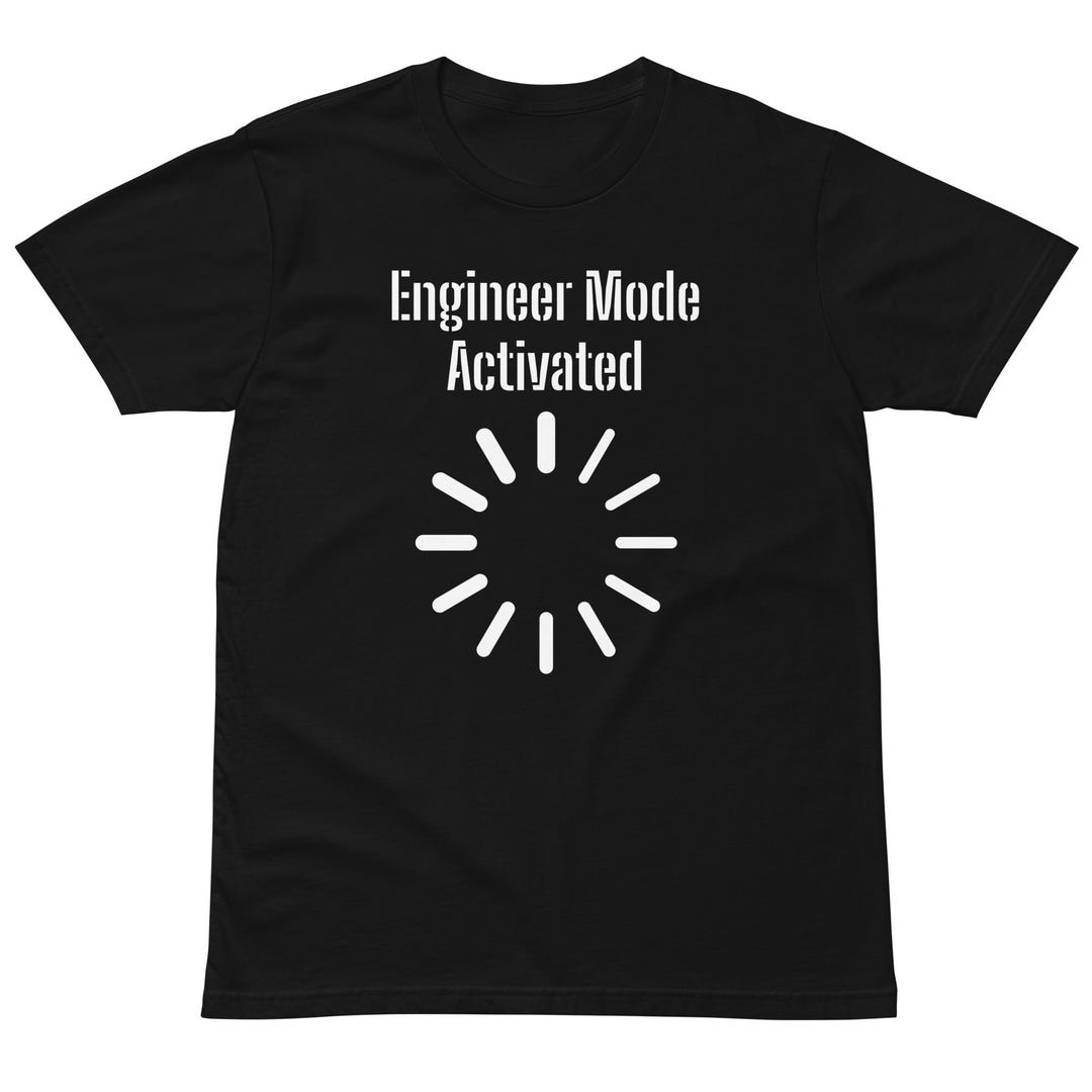 Engineer Shirt | Industrial Engineer Gift | Engineering Humor Tee ...