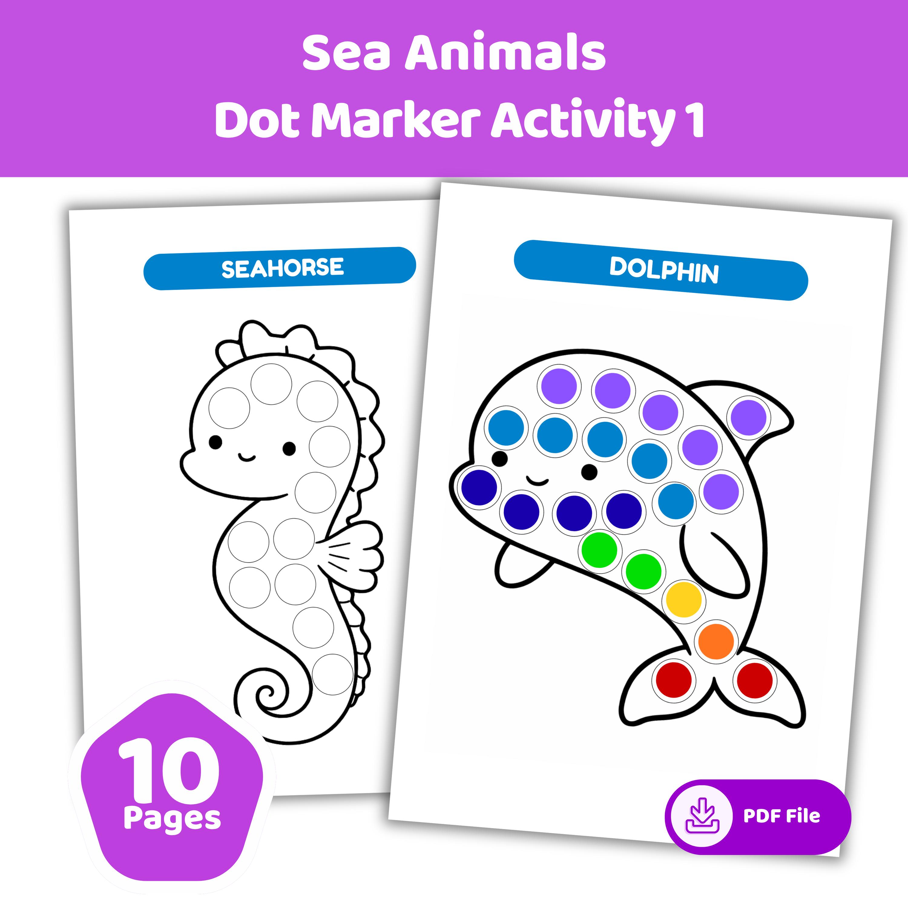 Sea Animals Dot Marker Coloring Pages, Dot Activity: 10 Fun Printable ...