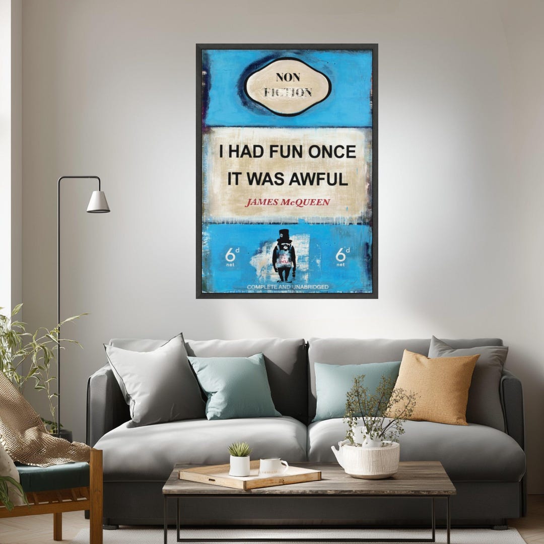 James Mcqueen Quote Canvas Wall Art, Fun Once It Was Awful, Non Fiction ...