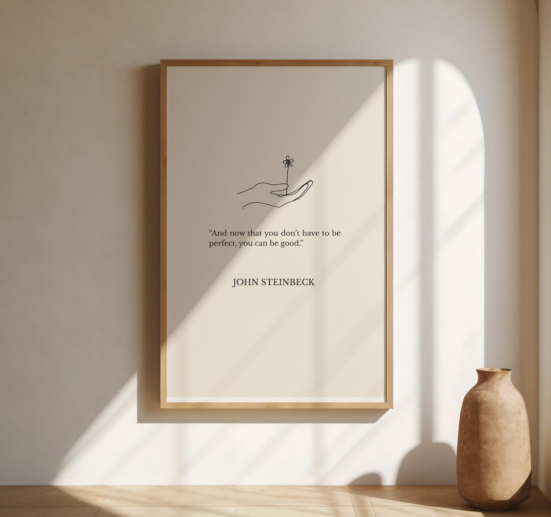 You Can Be Good | John Steinbeck | Literary Quote Poster | Book Quote ...