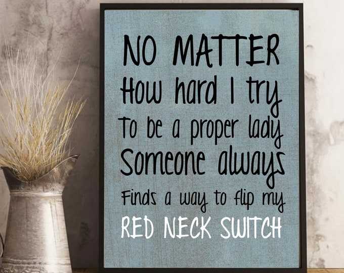 Redneck Gifts, Art Print, Wall Decor, Quote, Sayings, Gift for Rednecks ...