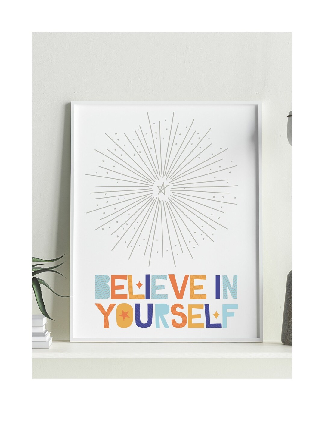 Believe in Yourself Sign, Poster, Wall Art, Inspirational Print ...