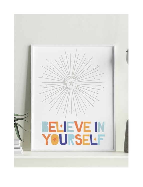 Believe in Yourself Sign Poster Wall Art Inspirational - Etsy