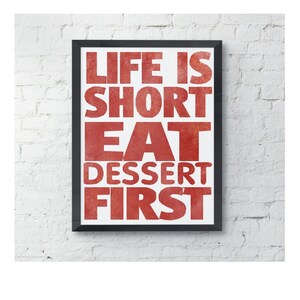 Life is Short, Eat Dessert First, Art Print, Kitchen Wall Decor ...