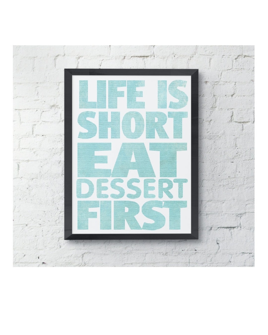 Life is Short, Eat Dessert First, Art Print, Kitchen Wall Decor ...