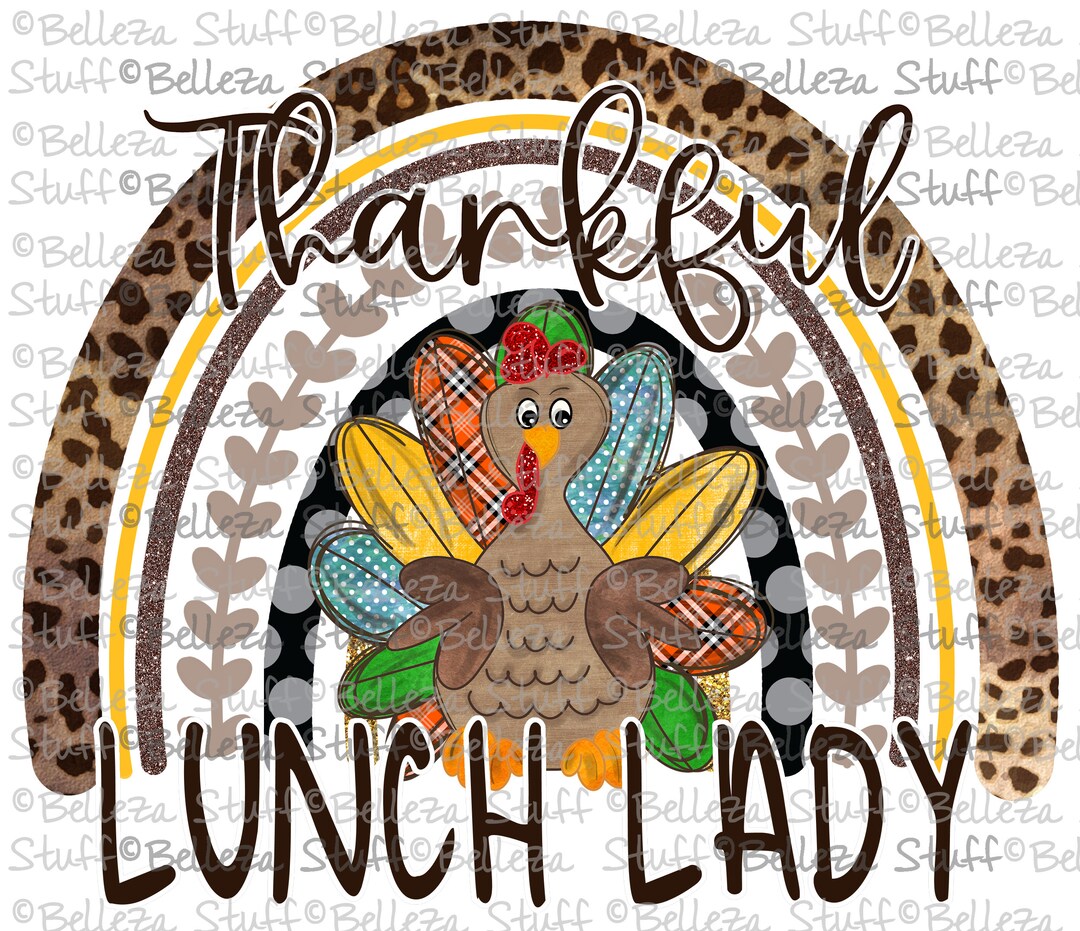 Thankful Lunch Lady Rainbow Turkey - PNG File, Sublimation Design for ...