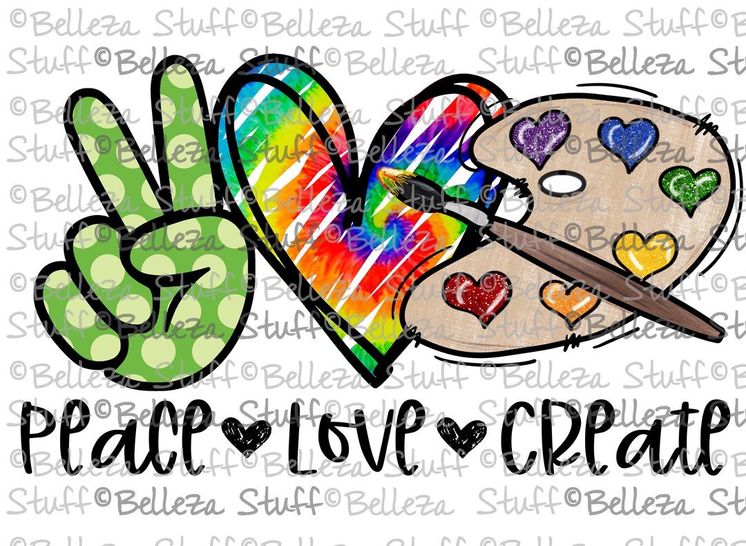 READY to PRESS Peace Love Create Art Tie Dye - Etsy