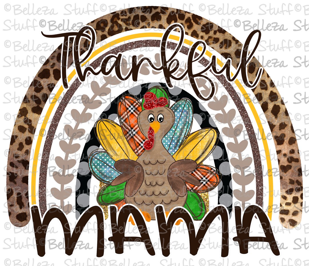 Thankful Mama Rainbow Turkey - PNG File, Sublimation Design for Digital ...