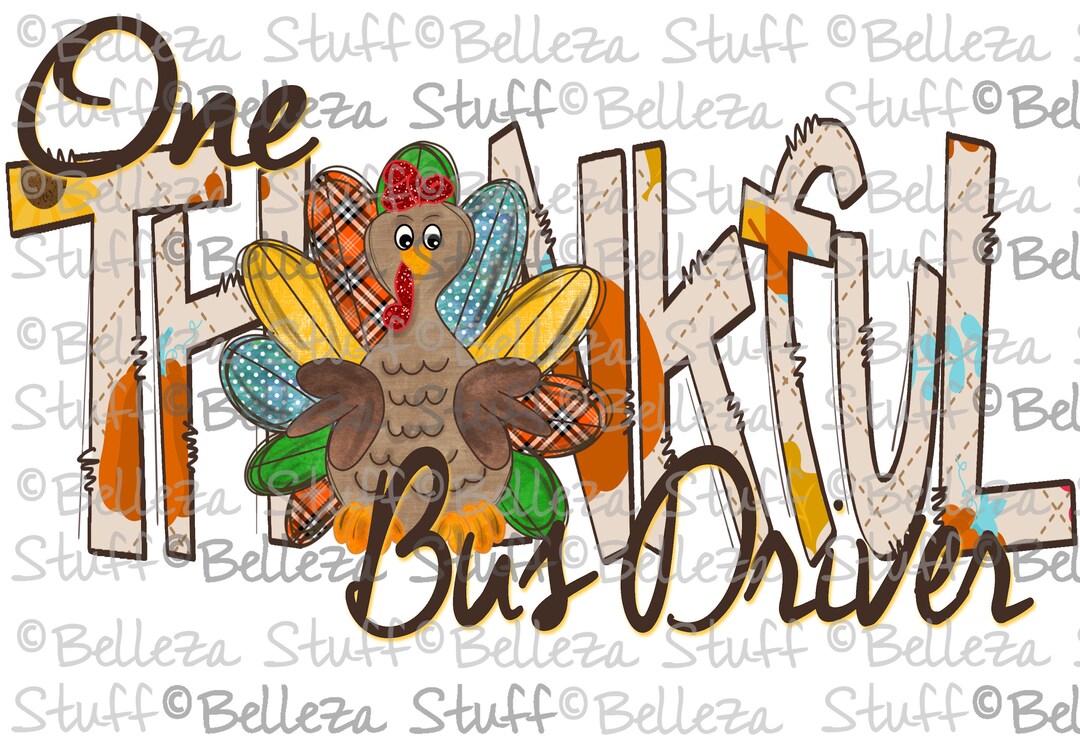 One Thankful Bus Driver With Turkey - PNG File, Sublimation Design for ...