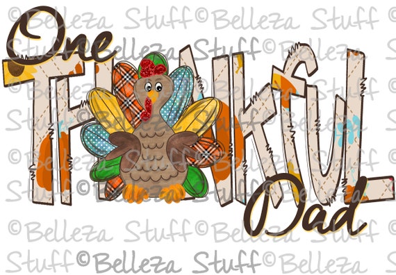 One Thankful Dad With Turkey PNG File Sublimation Design | Etsy