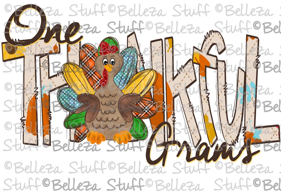 One Thankful Grams With Turkey PNG File, Sublimation Design for Digital ...