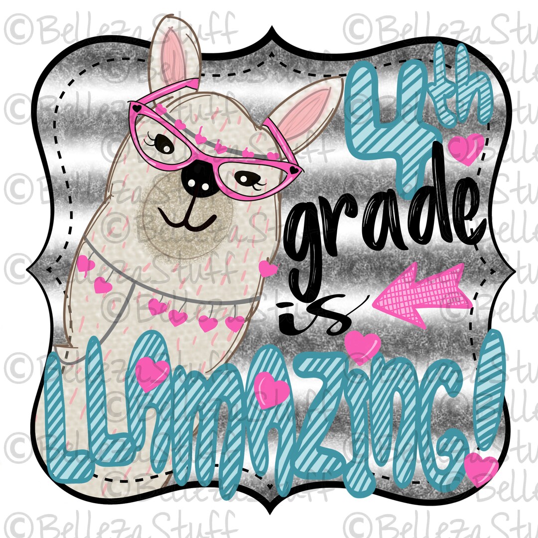 4th Grade is Llamazing, Llama PNG File, Sublimation Design for Digital ...