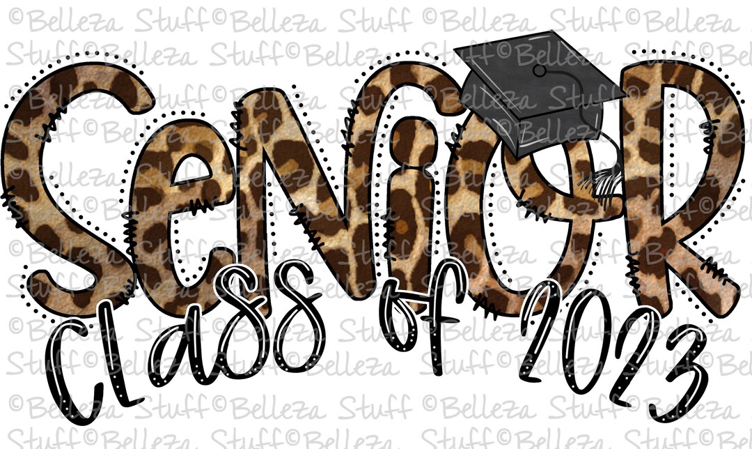 Senior Class of 23 Leopard PNG File, Sublimation Design for Digital ...
