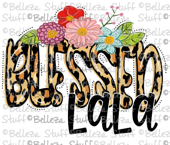 Blessed Lala PNG File Transparent PNG File for Sublimation | Etsy