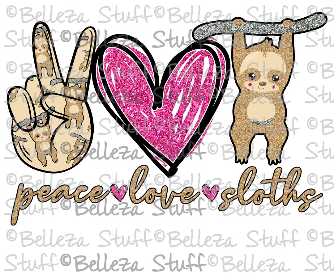 READY to PRESS Peace Love and Sloths Pink Heart Faux Glitter ...