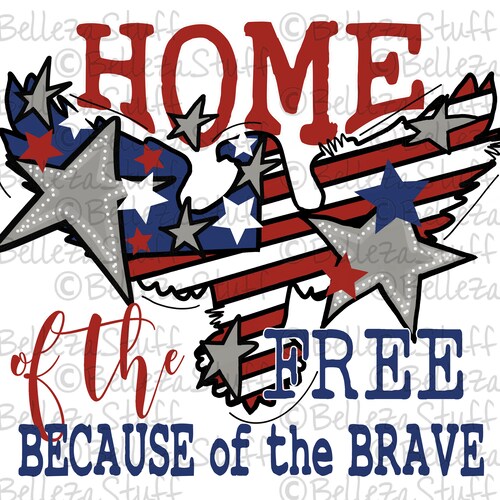Home of the Free Because of the Brave Png Patriotic - Etsy